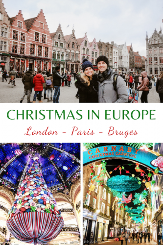 Christmas in Europe Itinerary | London, Paris, Bruges • Abroad with Ash