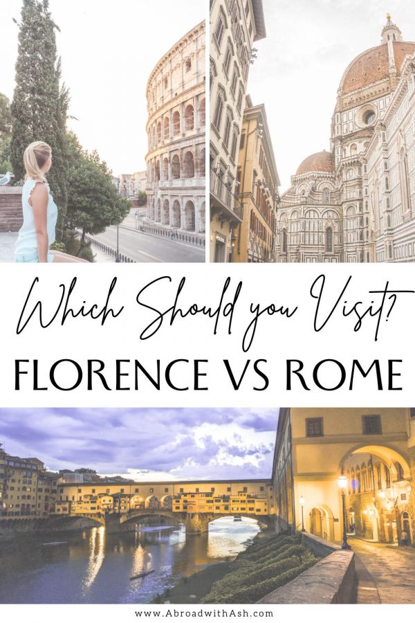 Florence vs Rome | Which is Best for Your Trip to Italy? • Abroad with Ash