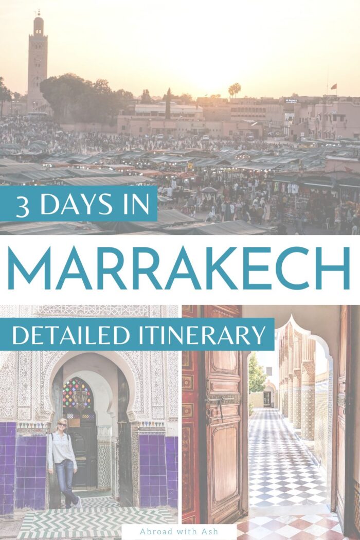 3 Days in Marrakech | Itinerary + Travel Tips • Abroad with Ash
