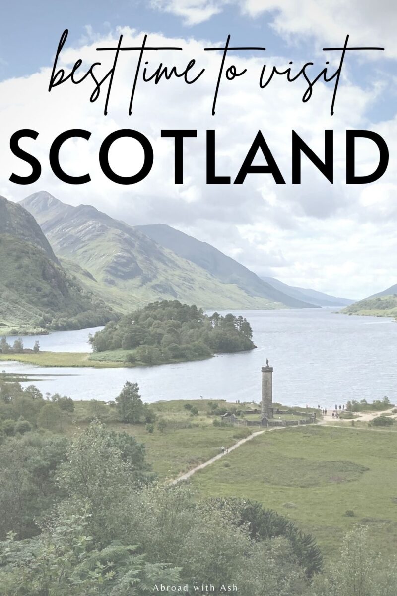 Best Time to Visit Scotland | Ideal Seasons & Months • Abroad with Ash