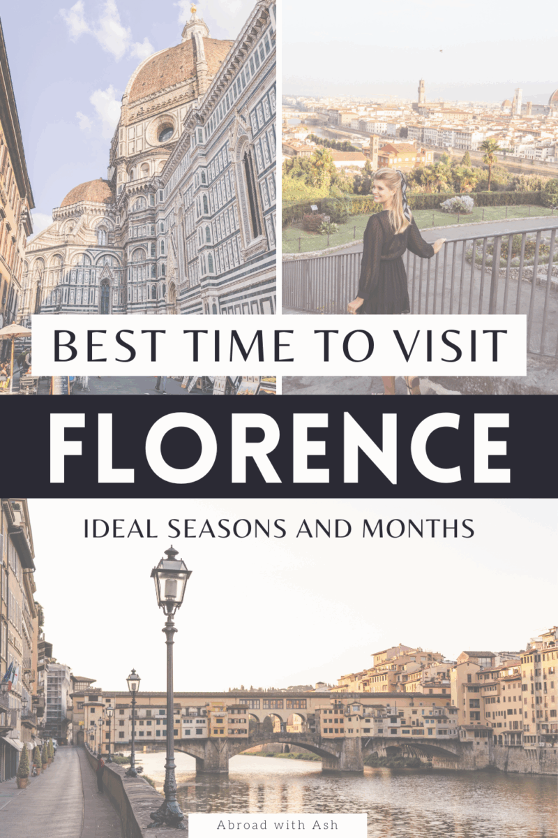 Best Time to Visit Florence, Italy | Ideal Seasons & Months • Abroad ...